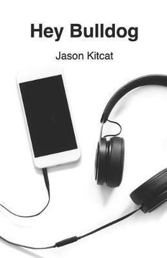 Hey Bulldog, Jason Kitcat | 9781726221597 | Boeken | bol