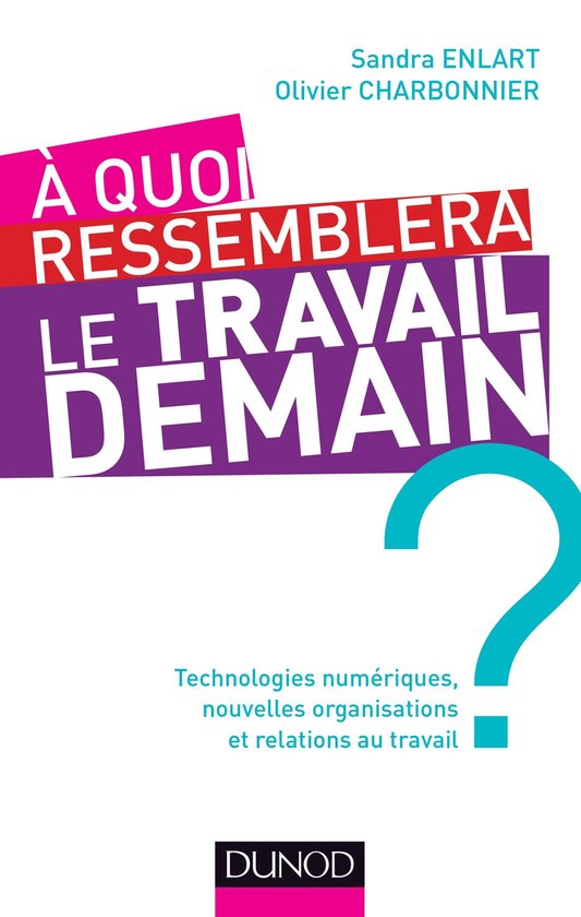 A quoi ressemblera le travail demain ? (ebook), Sandra Enlart ...