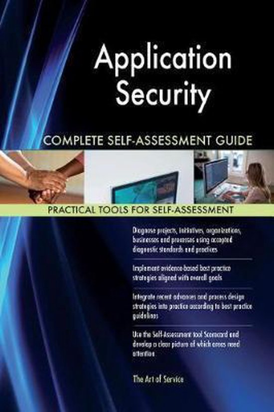 Application Security Complete Self-Assessment Guide, Gerardus Blokdyk ...