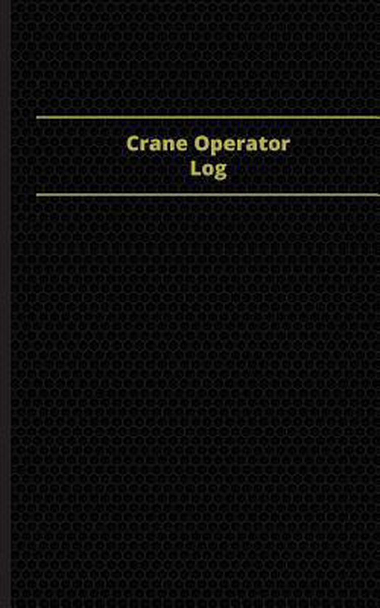 bol.com | Crane Operator Log (Logbook, Journal - 96 Pages, 5 X 8 Inches ...
