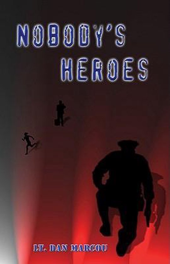 Nobody's Heroes | 9781933272214 | Lt. Dan Marcou | Boeken | bol.com