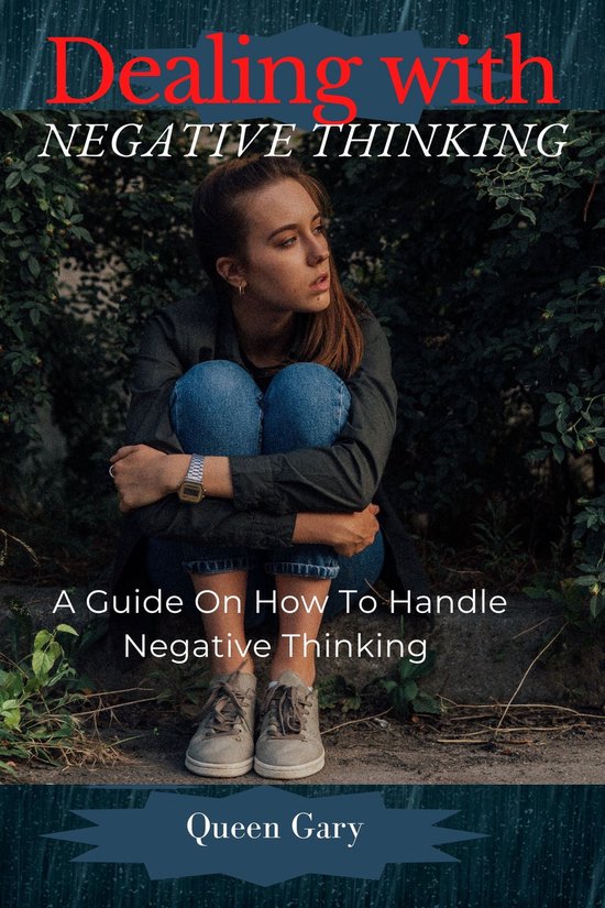 Dealing with negative thinking (ebook), Queen Gary | 1230005965328 ...