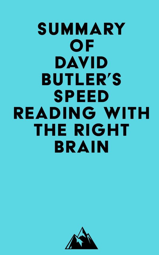 Summary of David Butler's Speed Reading with the Right Brain (ebook ...