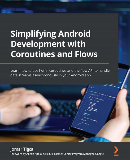Simplifying Android Development with Coroutines and Flows (ebook), Jomar Tigcal |... | bol.com