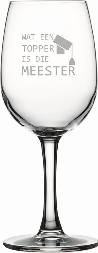 Gegraveerde witte wijnglas 26cl Wat een topper is die meester | bol