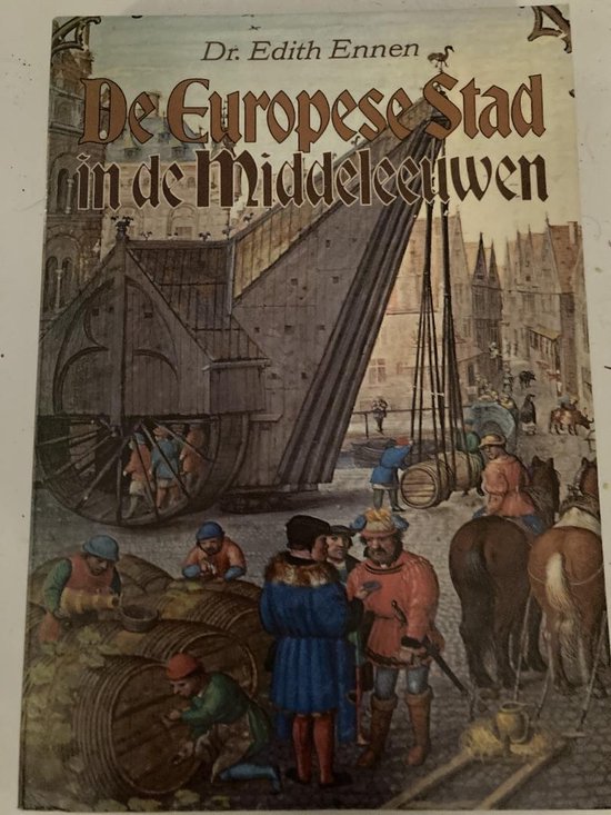 Europese stad in de middeleeuwen, Edith Ennen | 9789022845172 | Boeken ...