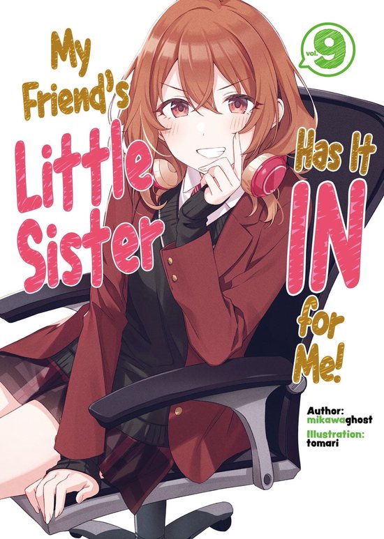My Friend's Little Sister Has It In for Me! 9 - My Friend's Little ... My Friend's Little Sister Has It In for Me! 9 - My Friend's Little ...