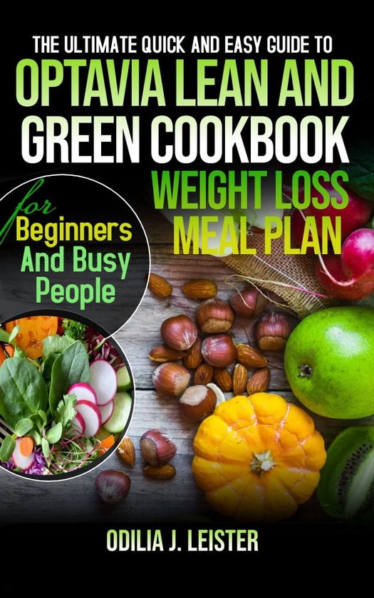 OPTAVIA LEAN AND GREEN COOKBOOK (ebook), Odilia J. Leister ...