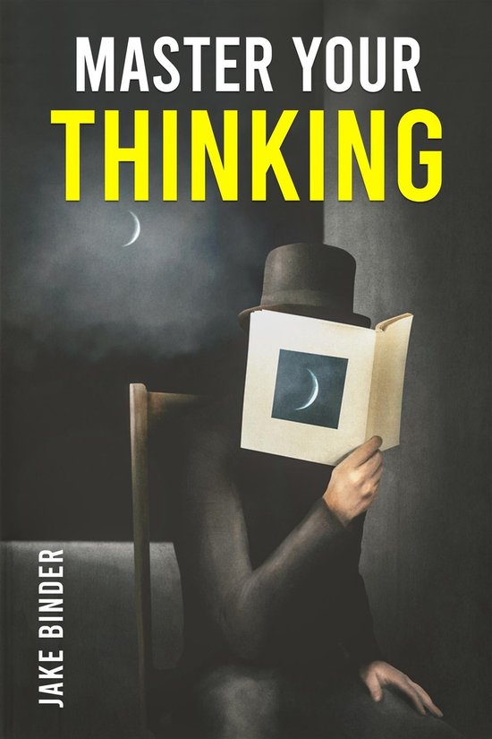 MASTER YOUR THINKING (ebook), Jake Binder | 9783986537081 | Boeken | bol