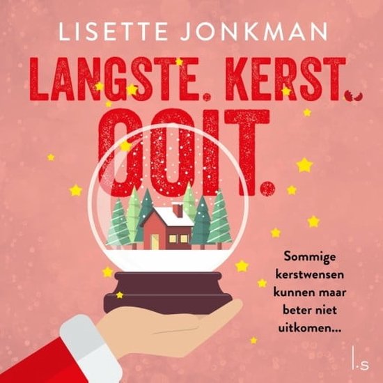 Langste. Kerst. Ooit., Lisette Jonkman | 9789024597918 | Boeken | bol