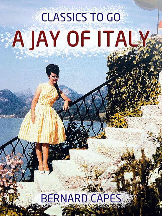 Classics To Go - A Jay of Italy (ebook), Bernard Capes | 9783987448423 ...