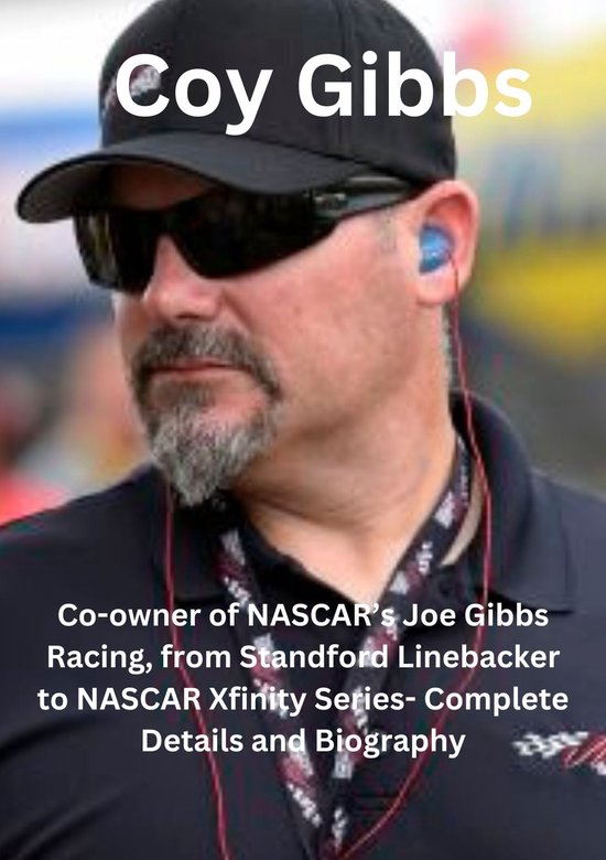 Coy Gibbs; Co-owner of NASCAR’s Joe Gibbs Racing, from Standford ...