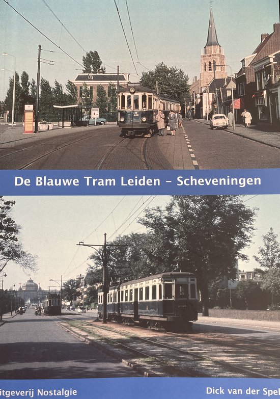 De Blauwe Tram Leiden - Scheveningen, Dick van der Spek | 9789082719406 ...