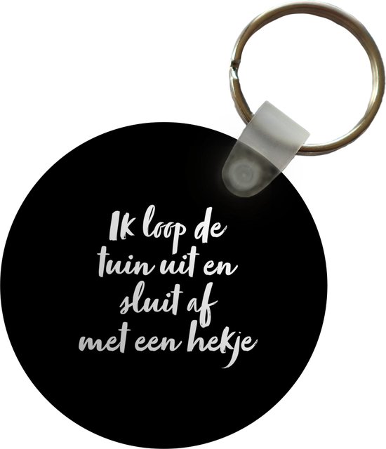 Sleutelhanger - Ik loop de tuin uit en sluit af met een hekje - Tekst ...