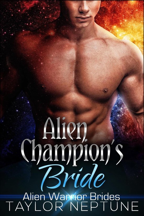 Alien Warrior Brides 6 - Alien Champion's Bride (ebook), Taylor Neptune ...