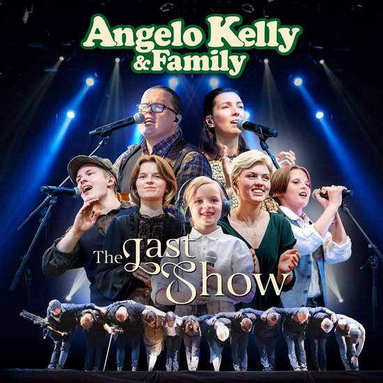 Angelo Kelly & Family - The Last Show (CD & DVD), Angelo Kelly & Family ...