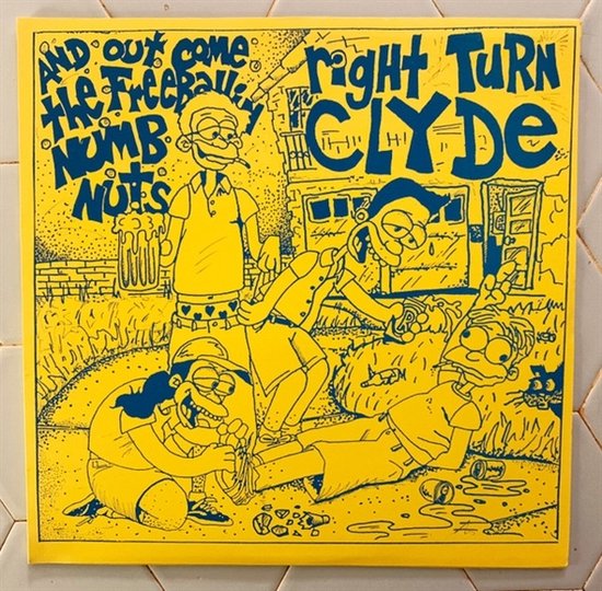 Right Turn Clyde - And Out Come The Freeballin Numb Nuts (LP), Right ...