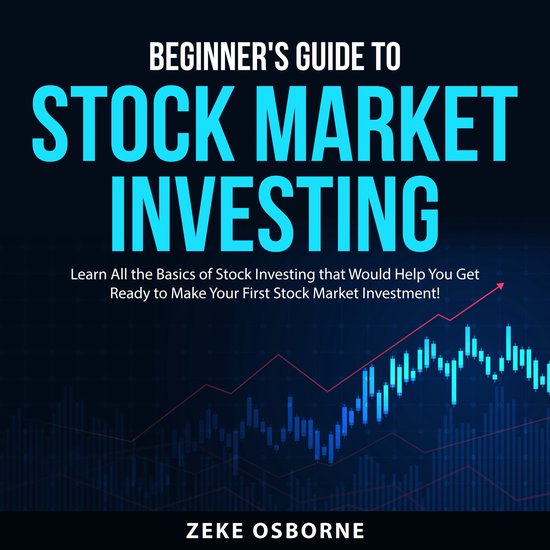Beginner's Guide to Stock Market Investing, Zeke Osborne | 9798823432887 | Boeken | bol.com