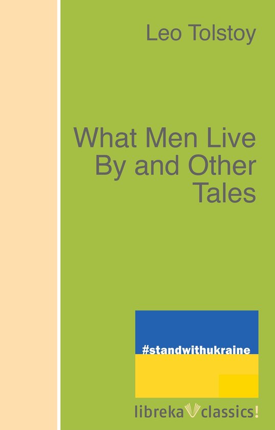 What Men Live By and Other Tales (ebook), Leo Tolstoy | 9783742959782 ...
