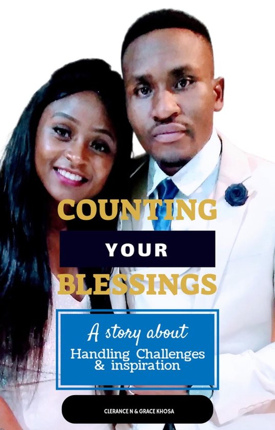 Counting Your Blessings (ebook), Clerance N Khosa | 9780639727332 | Boeken | bol.com