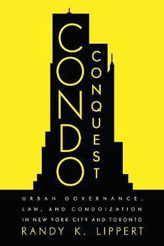 Condo Conquest | 9780774860352 | Randy K. Lippert | Boeken | bol.com