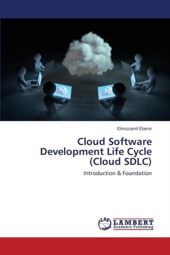Cloud Software Development Life Cycle (Cloud SDLC) | 9783659778261 | Elamir Elmozamil... | bol.com
