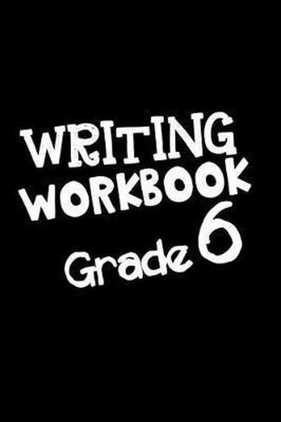 Writing Workbook Grade 6 | bol.com