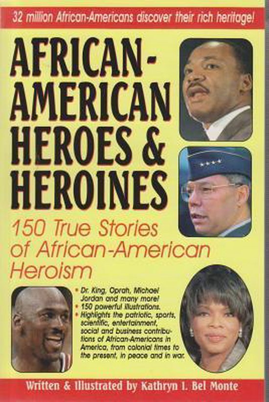 African-american Heroes & Heroines, Kathryn I. Bel Monte ...