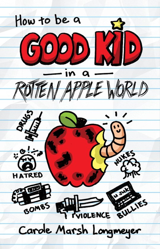 Bluffton Books - How to be a Good Kid in a Rotten Apple World (ebook ...