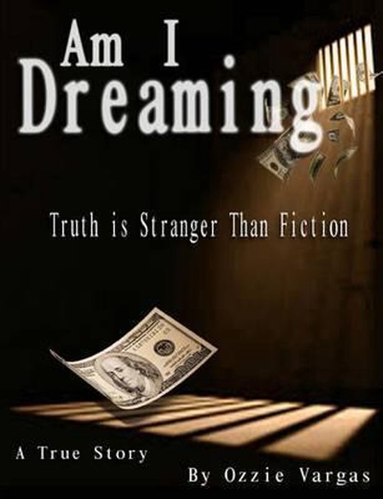 Am I Dreaming- Am I Dreaming, Ozzie Vargas | 9780692287552 | Boeken | bol.com