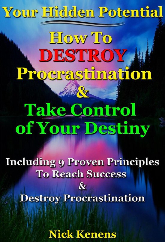 Your Hidden Potential 1 - Your Hidden Potential: How to Destroy ...
