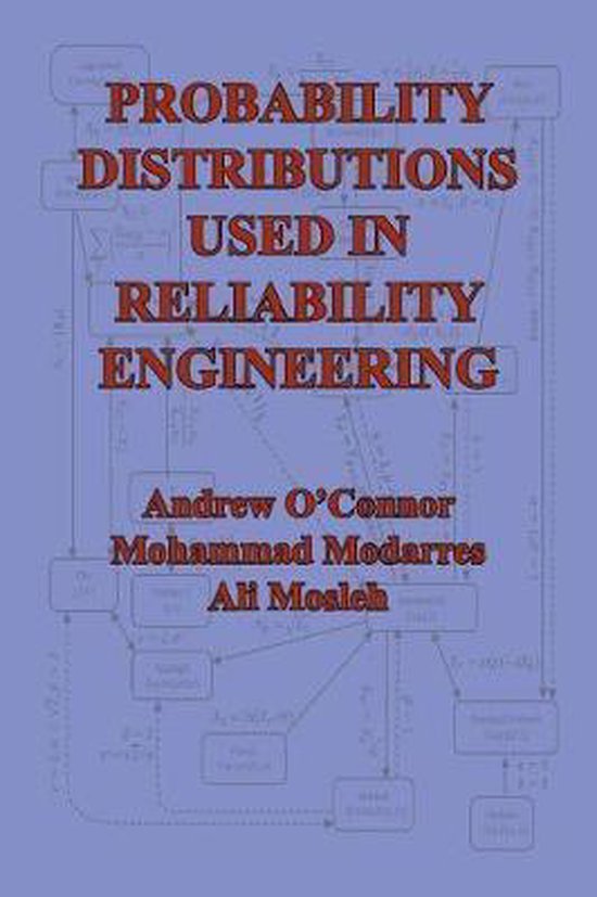 Probability Distributions Used in Reliability Engineering | 9780996646819 | Andrew N... | bol.com