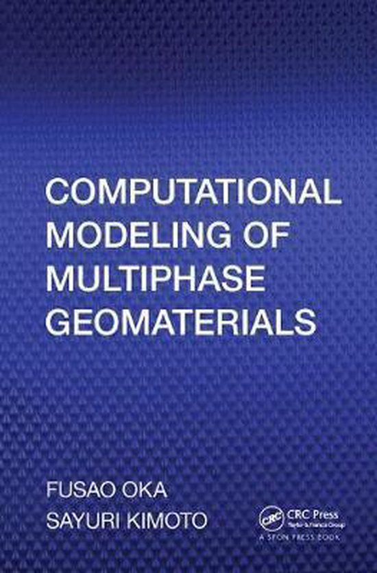 Computational Modeling of Multiphase Geomaterials | 9781138430235 | Fusao Oka | Boeken | bol.com