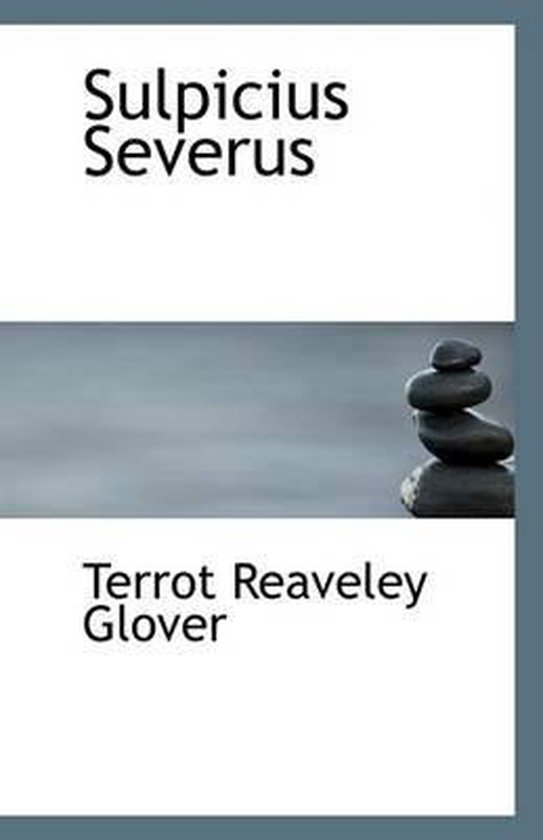 Sulpicius Severus, Terrot Reaveley Glover | 9781113361172 | Boeken ...