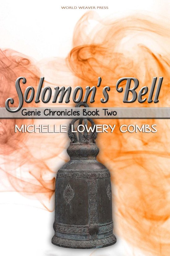Genie Chronicles 2 - Solomon's Bell (ebook), Michelle Lowery Combs ...