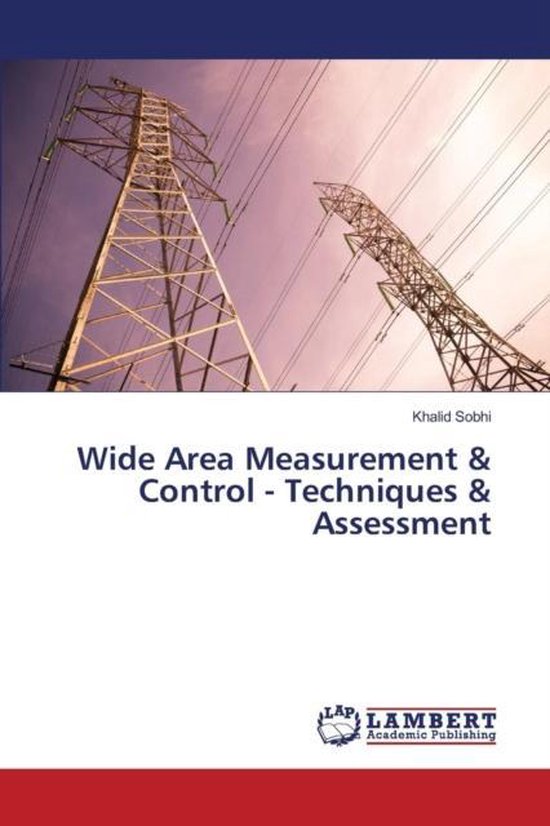 Wide Area Measurement & Control - Techniques & Assessment ...