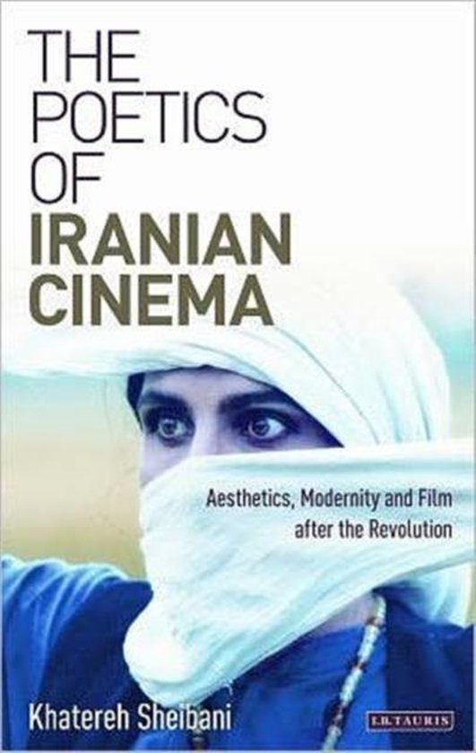 Poetics Of Iranian Cinema | 9781848857414 | Khatereh Sheibani | Boeken ...