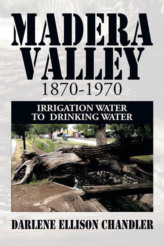 Madera Valley 1870-1970 (ebook), Darlene Ellison Chandler ...