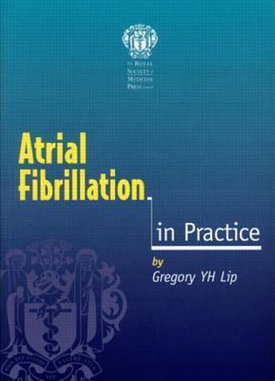 Atrial Fibrillation In Practice | 9781853154843 | Gregory Y H Lip ...