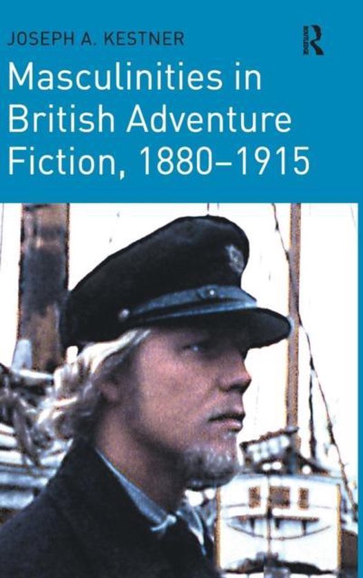 Masculinities in British Adventure Fiction, 1880-1915 | 9780754669012 ...