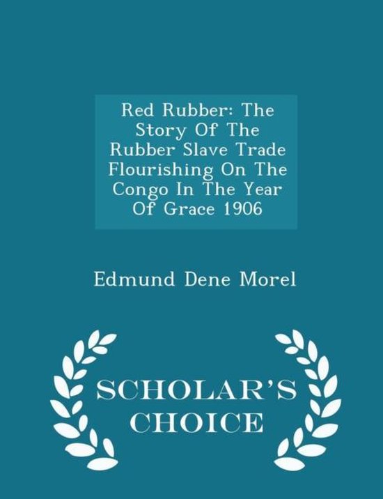 Red Rubber, Edmund Dene Morel | 9781296031404 | Boeken | bol.com