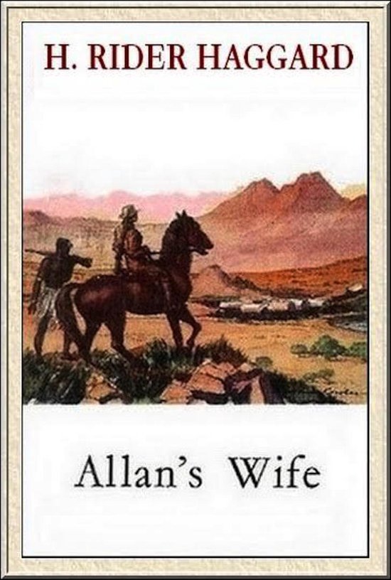 Allan's Wife (ebook), Sir H Rider Haggard | 1230002166902 | Boeken ...