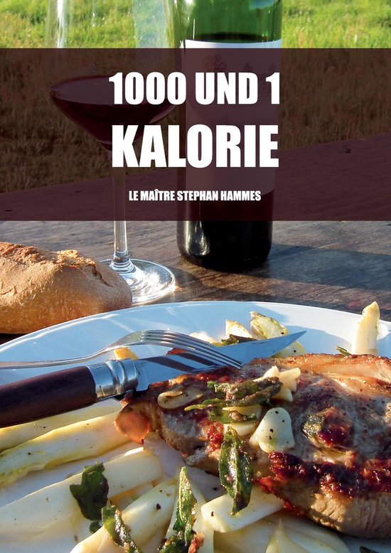 1000 und xx Kalorien 1 - 1000 und 1 Kalorie (ebook), Stephan Hammes | 9783741278051 |... | bol.com