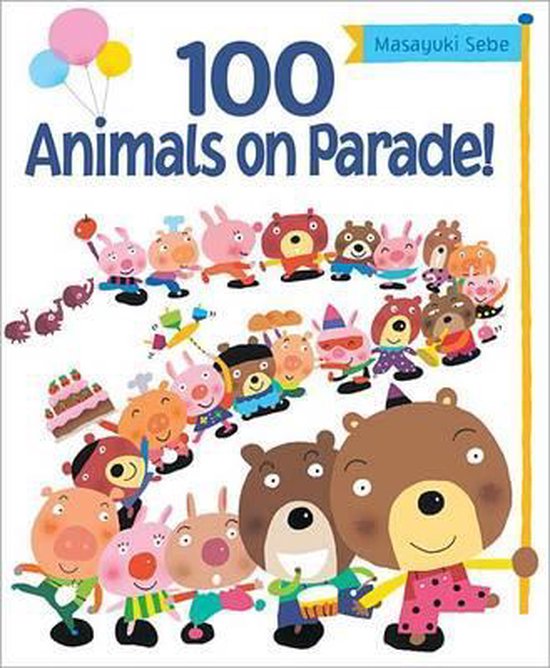 100 Animals on Parade! | 9781554538713 | Masayuki Sebe | Boeken | bol.com