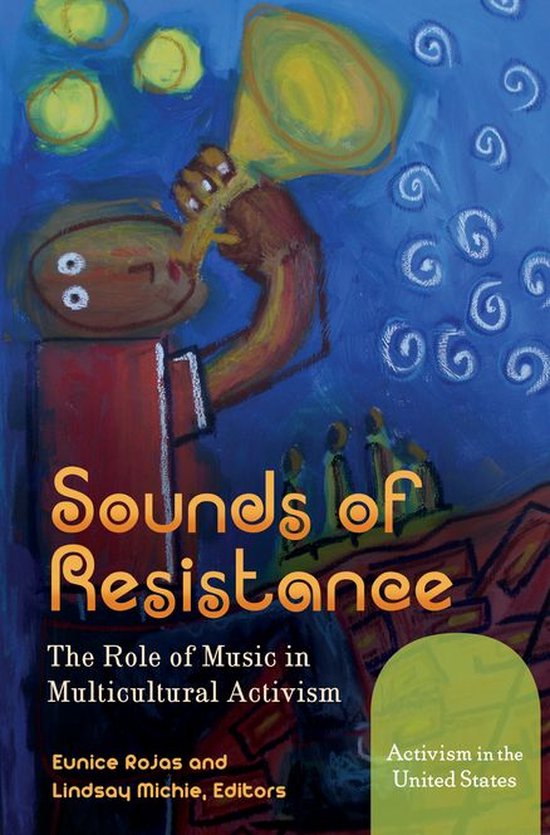 Sounds of Resistance: The Role of Music in Multicultural Activism [2 ...