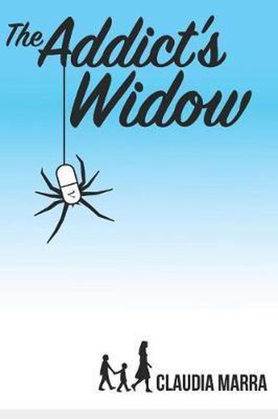 Addict's Widow-The Addict's Widow, Claudia Marra | 9781973152316 ...
