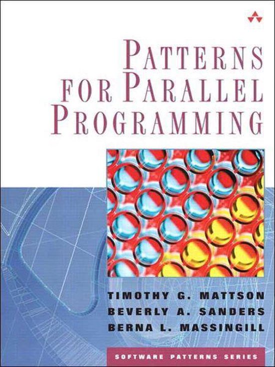 Patterns for Parallel Programming (ebook), Timothy G. Mattson | 9780321630032 | Boeken | bol.com