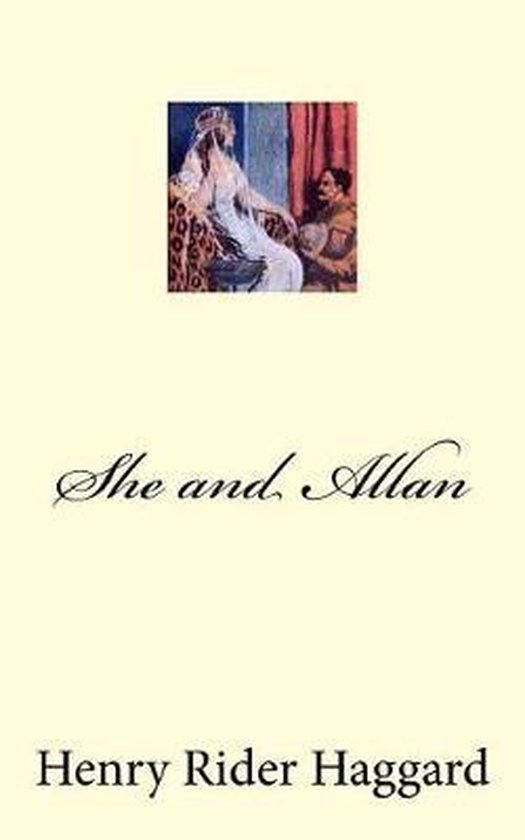 She and Allan, Sir H Rider Haggard | 9781725035935 | Boeken | bol.com