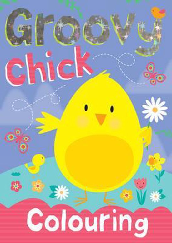 Groovy Chick Colouring 9781849583503 Boeken