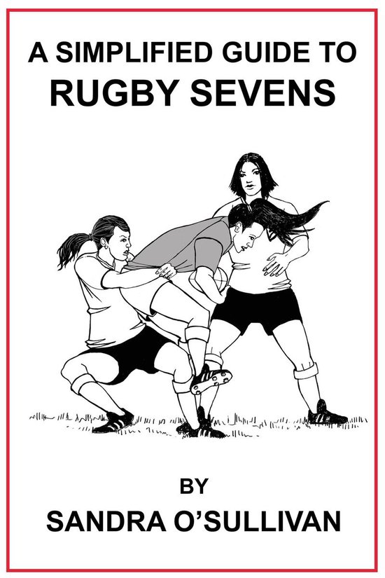 A Simplified Guide to Rugby Sevens (ebook), Sandra O'Sullivan ...